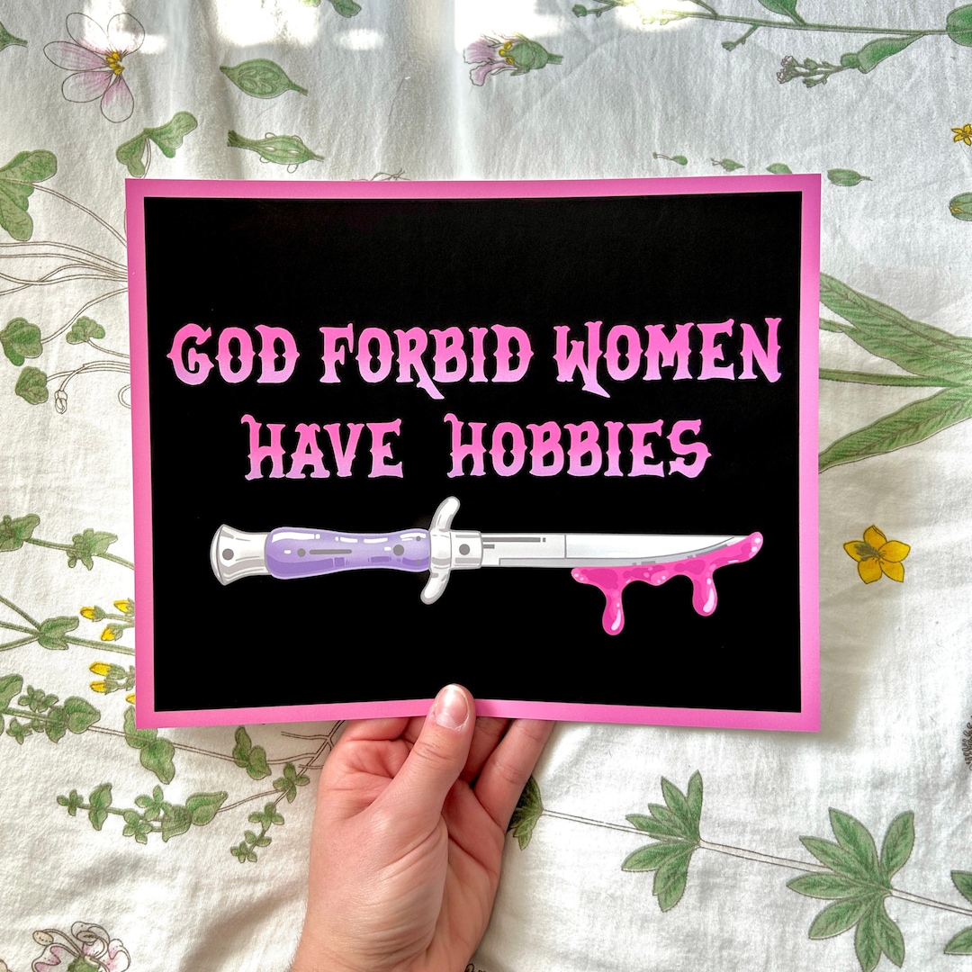 God Forbid Women Have Hobbies Art Poster | Original Art Print ...