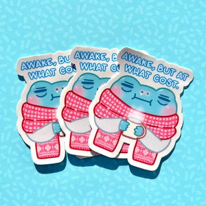 Tired Grumpy Frog Sticker | Awake but at What Cost Original Sparkle ...