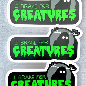 I Brake for Creatures Bumper Sticker | Cryptid Car Decal | Original ...