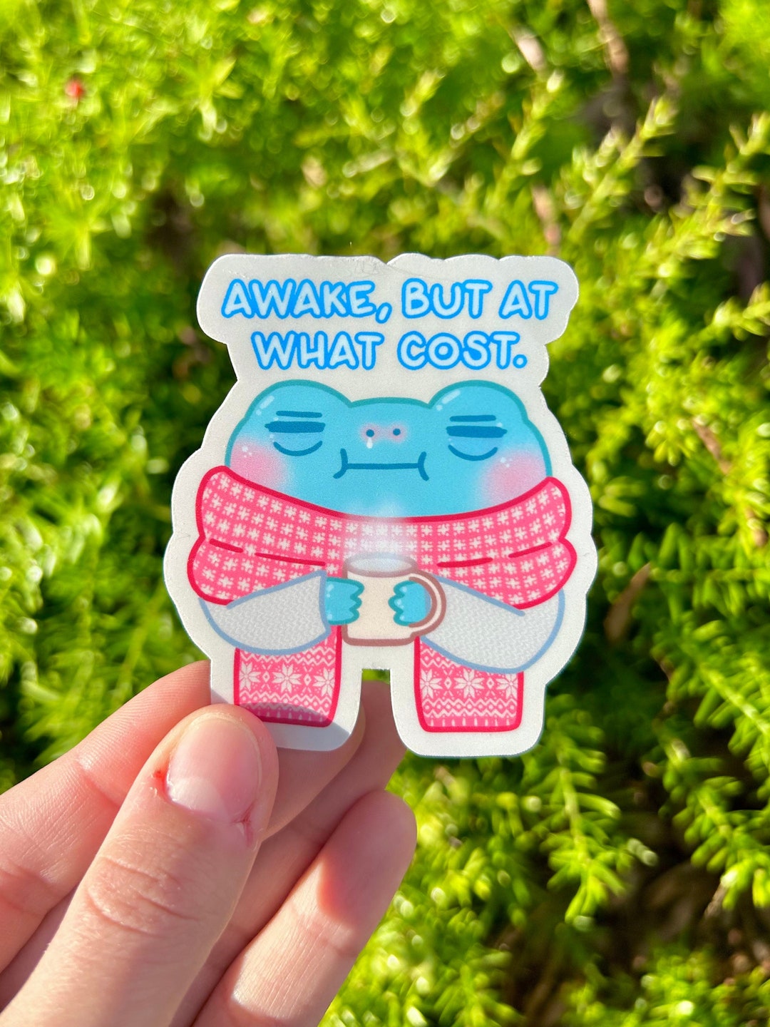Tired Grumpy Frog Sticker | Awake but at What Cost Original Sparkle ...