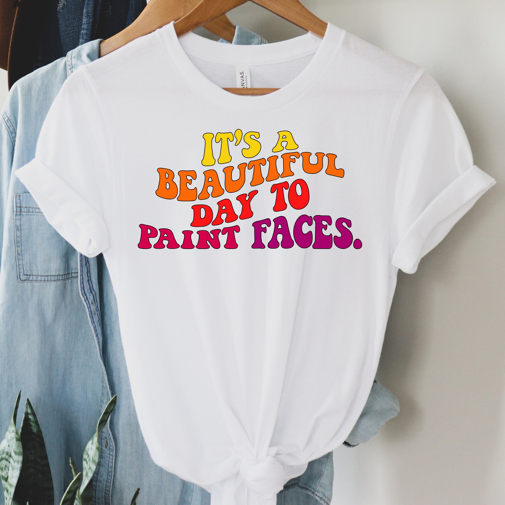 It's a Beautiful Day to Paint Faces Shirt Gift for Face - Etsy