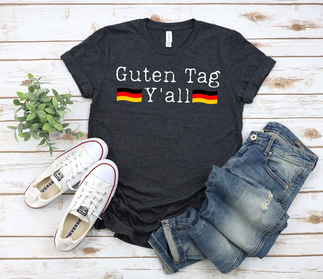 Guten Tag Y'all Shirt, Germany Gift, Oktoberfest Shirt, German Flag ...
