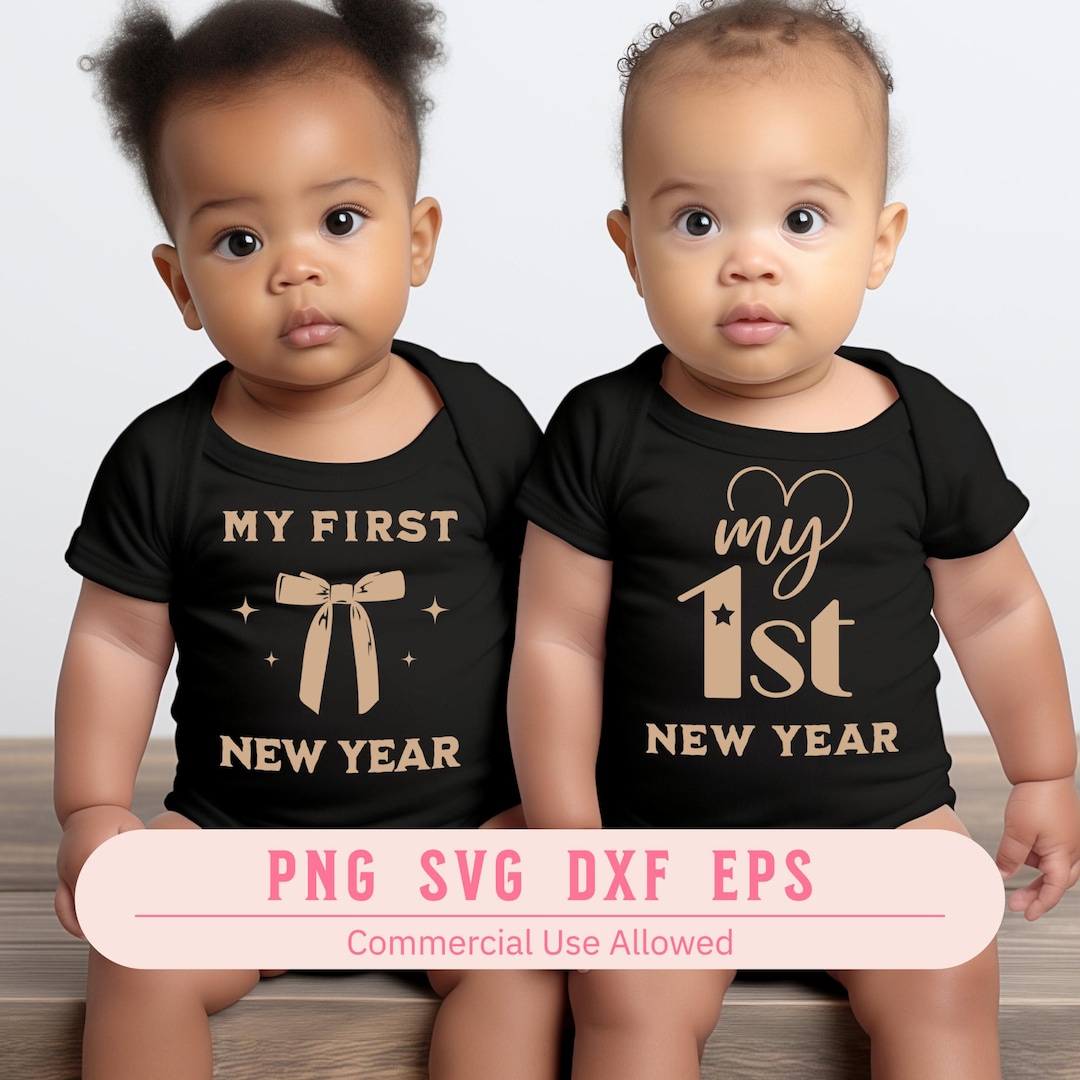 My 1st New Year SVG, My First New Year PNG for Girls, Babys 1st Year ...