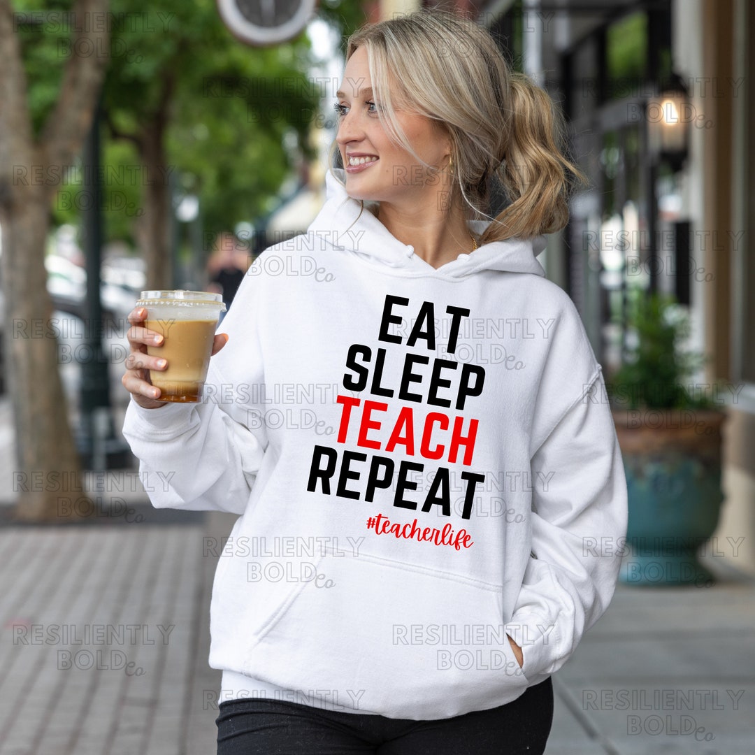 Eat Sleep Teach Svg, Eat, Sleep, Teach, Repeat, Teacher Life Svg ...
