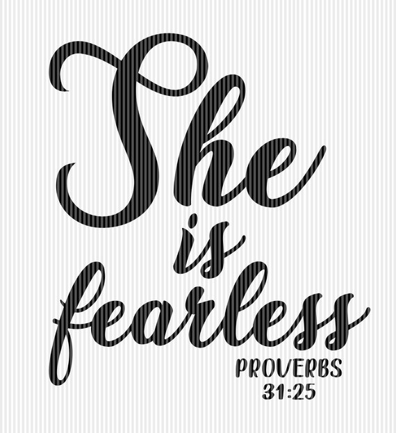 She Is Fearless Svg Proverbs 31 25 Svg Bible Verse Svg Etsy