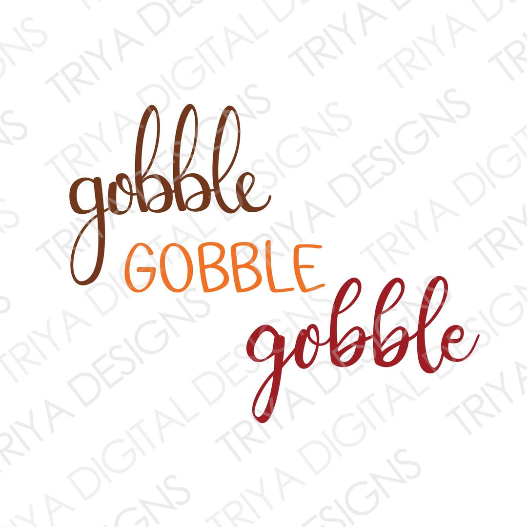 Gobble Gobble Gobble SVG Cut File | Thanksgiving, Turkey, Yum, Food ...