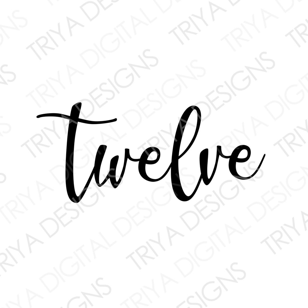 Twelve SVG Number Twelve Hand Lettered Cursive Text Digital DOWNLOAD - Etsy