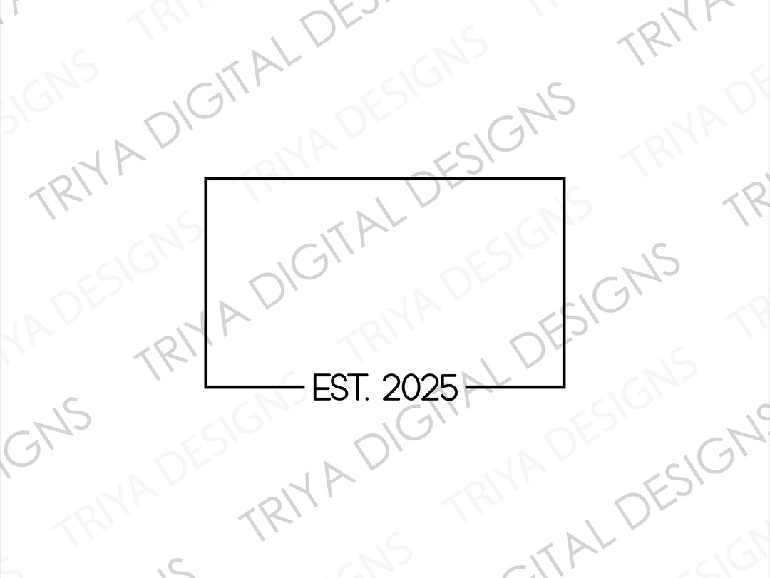 Blank Rectangle EST. 2025 SVG Cut File | Wedding, Mommy, Daddy, Just ...