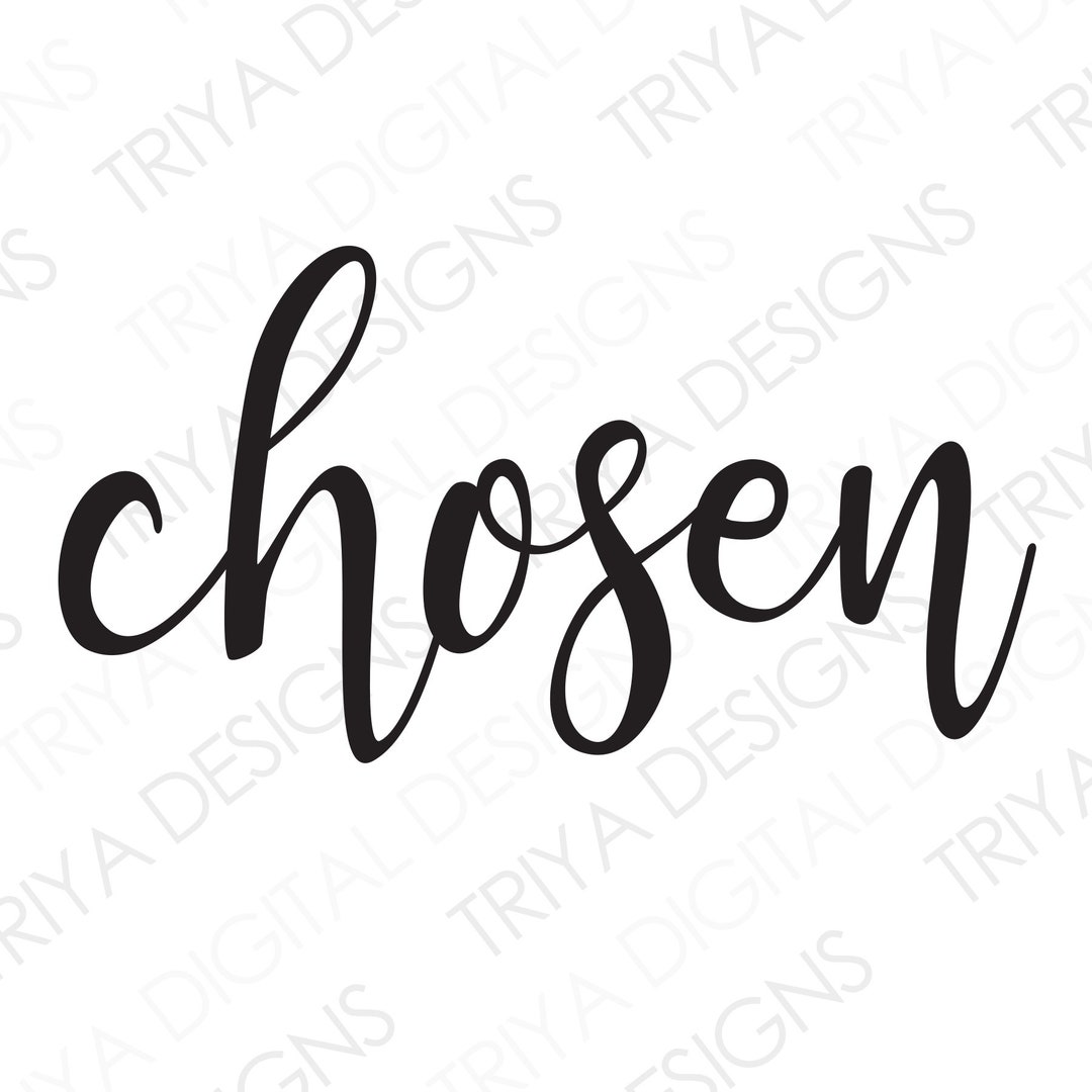 Chosen SVG Chosen Hand Lettered Cursive Text Digital DOWNLOAD - Etsy