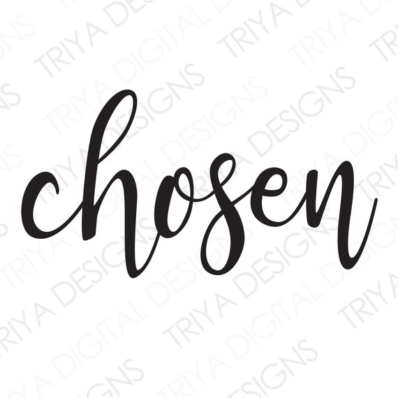 Chosen SVG Chosen Hand Lettered Cursive Text Digital - Etsy