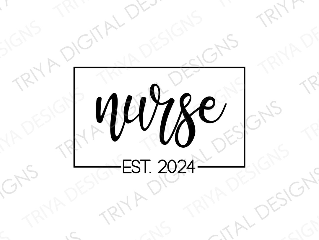 Nurse EST. 2024 SVG Finally Graduate, Officially Nurse, Rn, Np, Class ...