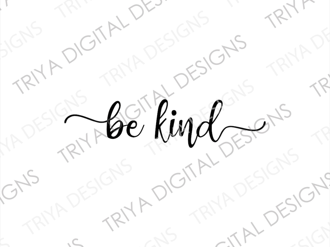 Be Kind SVG | Kindness Hand Lettering | Digital DOWNLOAD | Be Kind ...