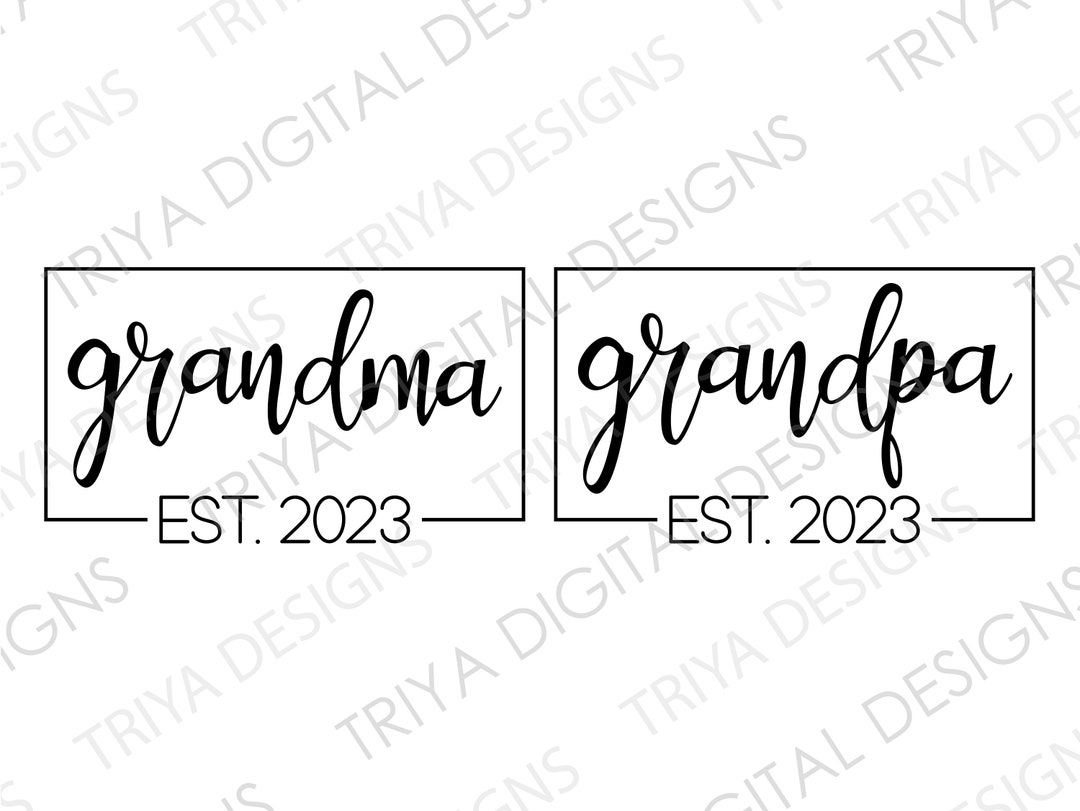 Grandma And Grandpa Est 2023 Svg Cut File Pregnancy Etsy