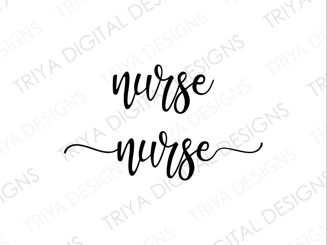Nurse SVG & PNG | Nurse Text Cut File | Hand Lettered Cursive Text ...
