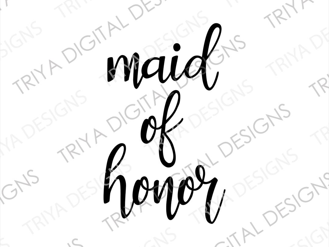Maid of Honor SVG | Wedding, Bridesmaids Hand Lettered Cursive Text ...