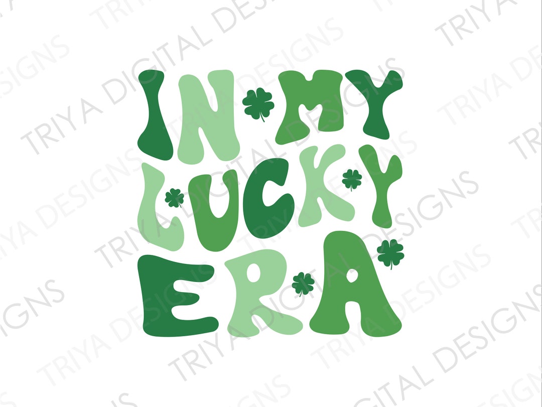 In My Lucky Era Groovy Svg | St. Patrick's Day, Lucky, Luck, Clover ...