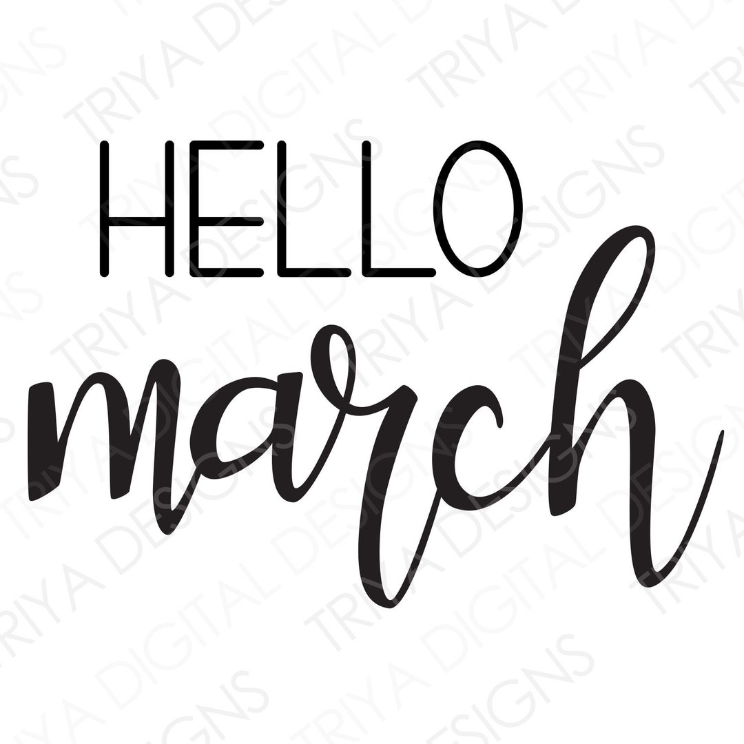 Hello March | March, Spring, Month SVG Cut Files | Hand Lettering ...