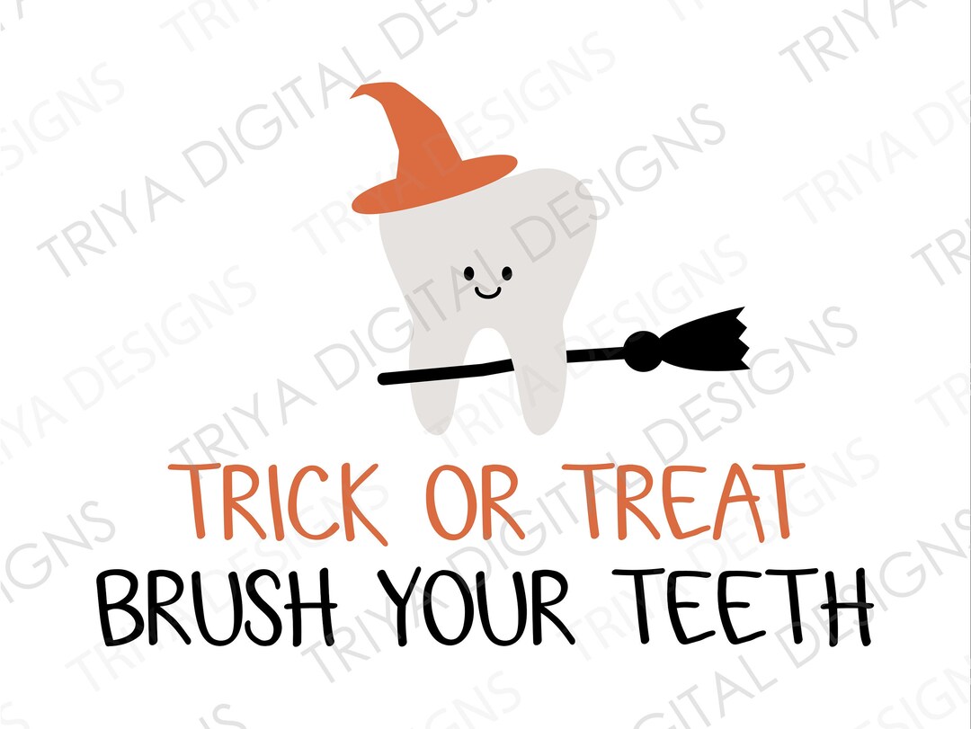 Trick or Treat Brush Your Teeth SVG Cut File | Halloween, Cute Trick or ...