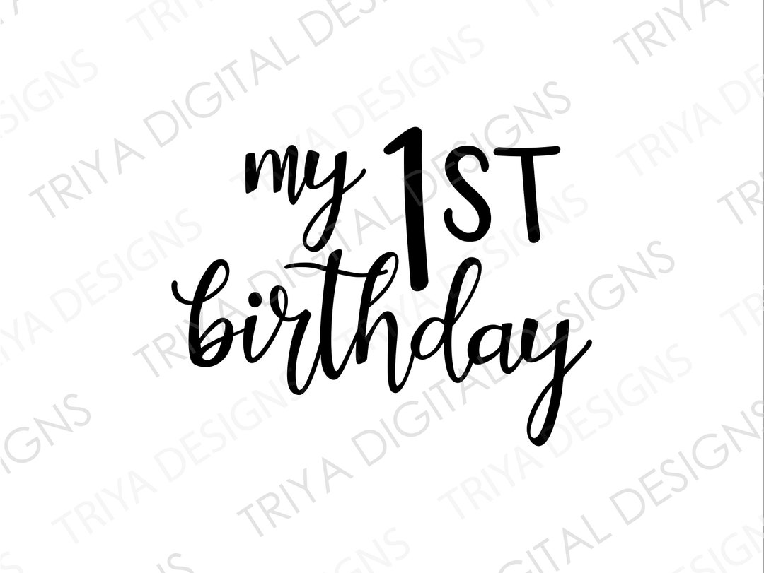 My 1st Birthday SVG First Birthday, Party, One Year Old, Baby Birthday ...
