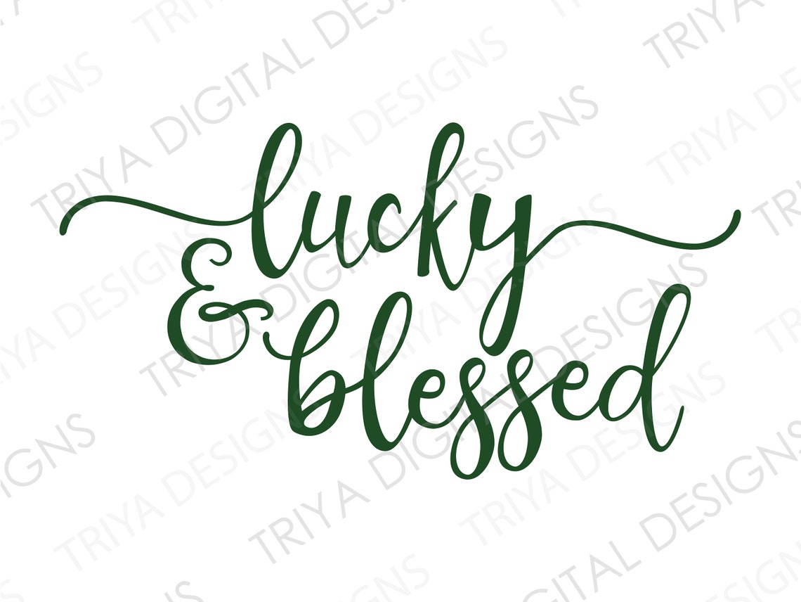 Lucky & Blessed SVG Cut File Lucky Blessed St. | Etsy