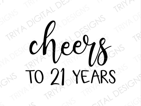 Cheers to 21 Years 21st Birthday Finally Twenty-one 21 | Etsy