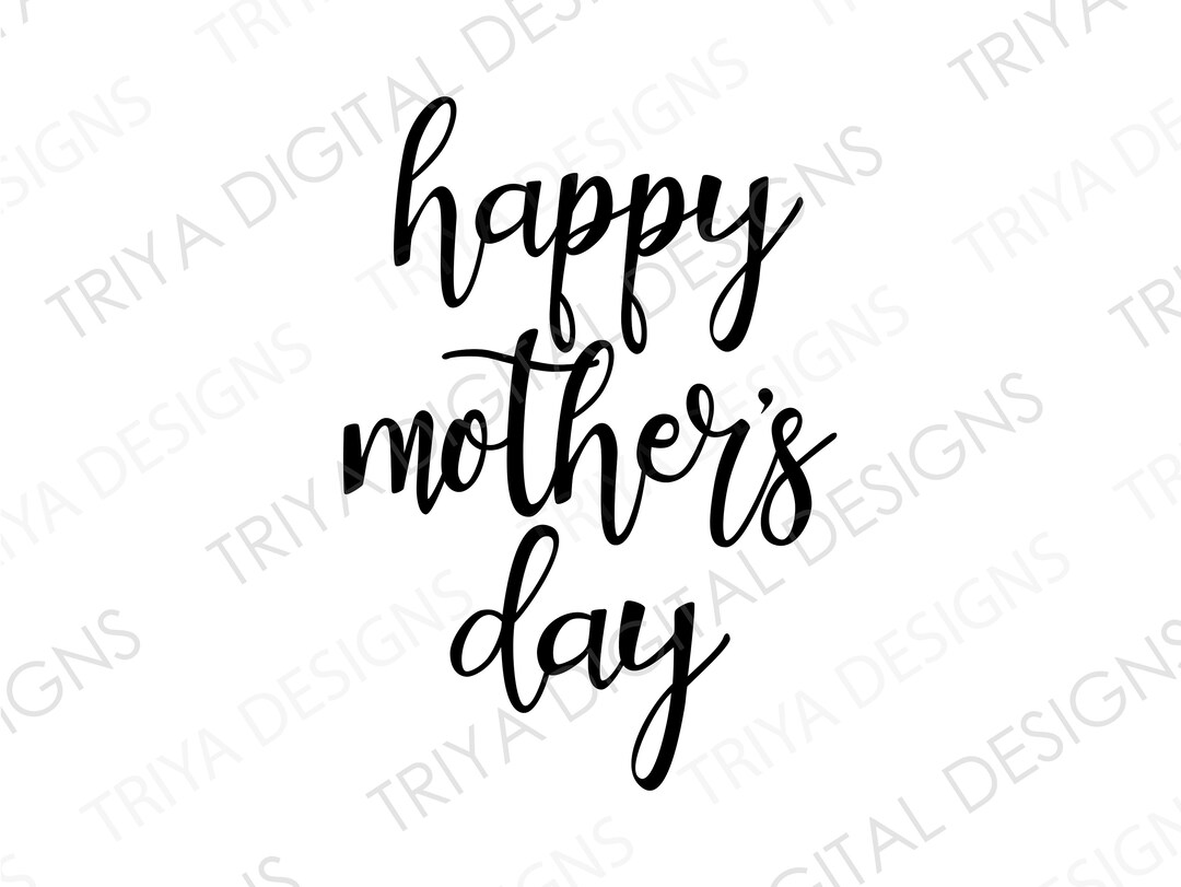 Happy Mother's Day Mother's Day Lettering SVG Cut File Mom's Day PNG ...