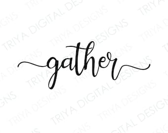 Gather SVG Gather File Gather Farmhouse SVG Farmhouse File - Etsy