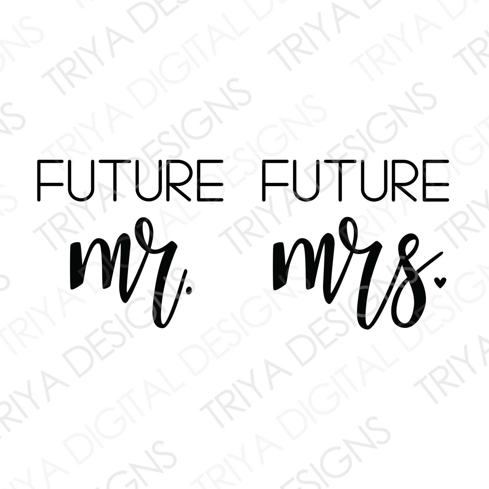 Future Mr. & Future Mrs. SVG Cut File | Future Mr. Mrs. Png ...
