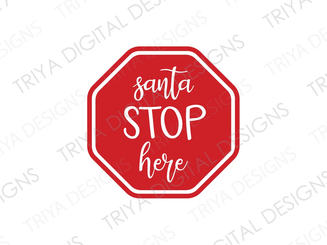 Santa Stop Here SVG Cut File | Christmas Clipart, Cute Santa Claus ...