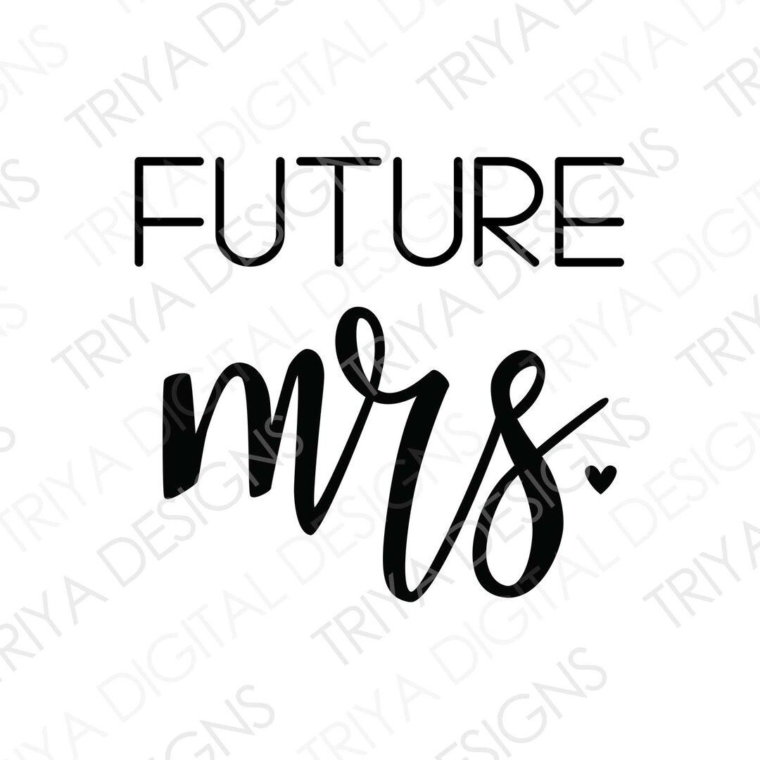 Future Mrs. SVG | Wedding, Finally Engaged, Engagement, Fiancee, Bride ...