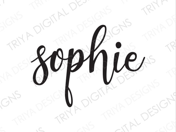 Sophie SVG Sophie Hand Lettered Cursive Text Custom First | Etsy