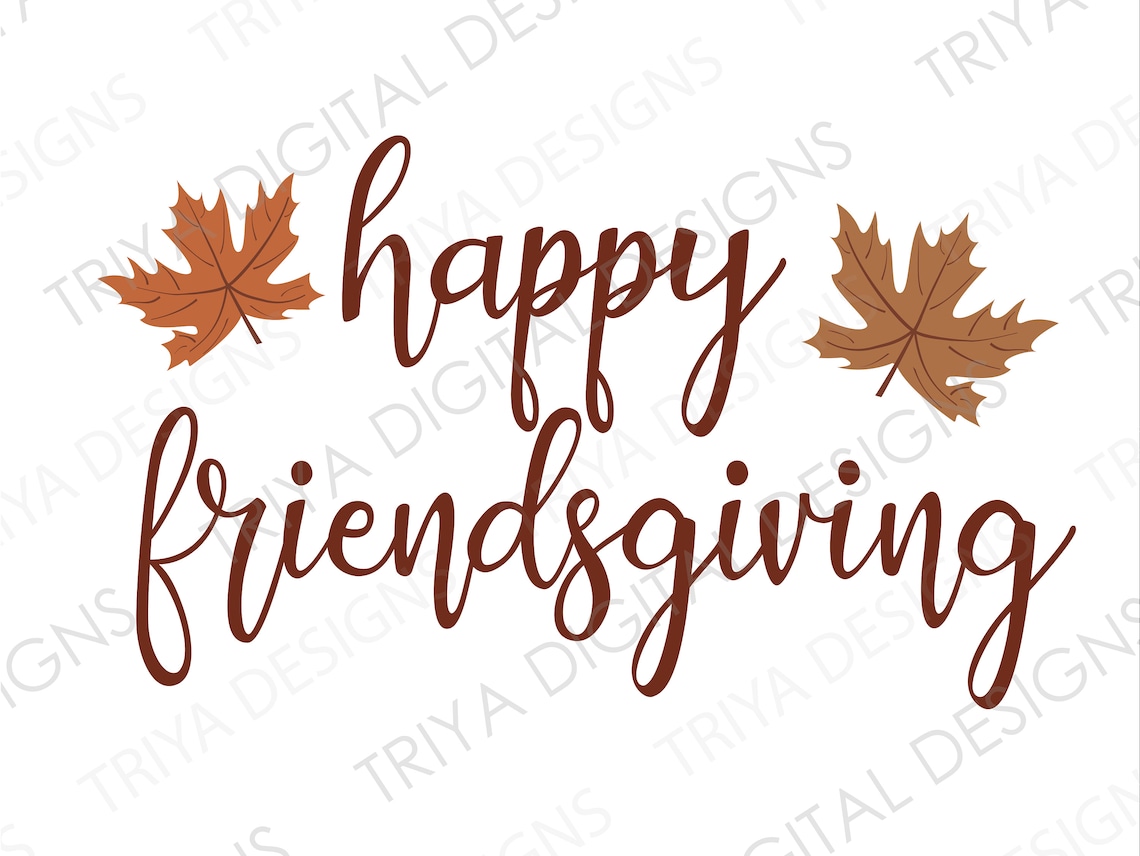 Happy Friendsgiving SVG Cut File | Autumn, Thanksgiving, Give Thanks ...