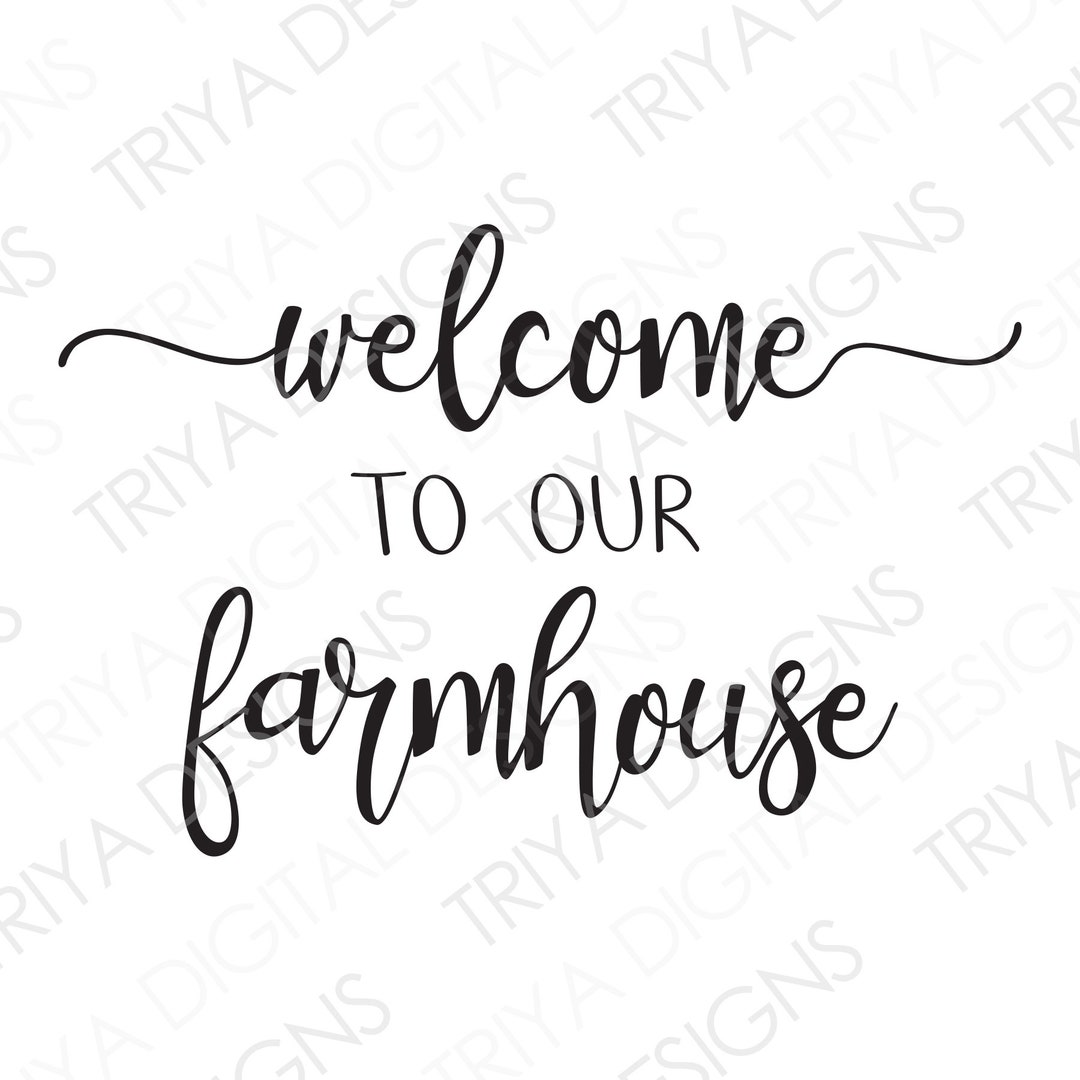 Welcome to Our Farmhouse SVG | Hand Lettered Cursive Text | Digital ...