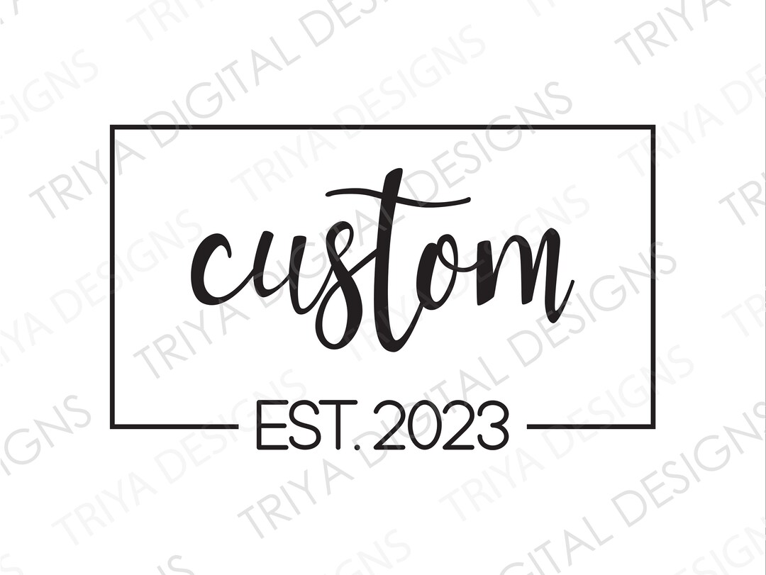 Custom Text Est. 2023 SVG Hand Lettered Cursive Text Rectangle EST ...