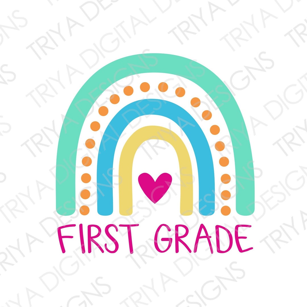 First Grade Rainbow SVG Cut File | First Day of First Grade With Cute ...
