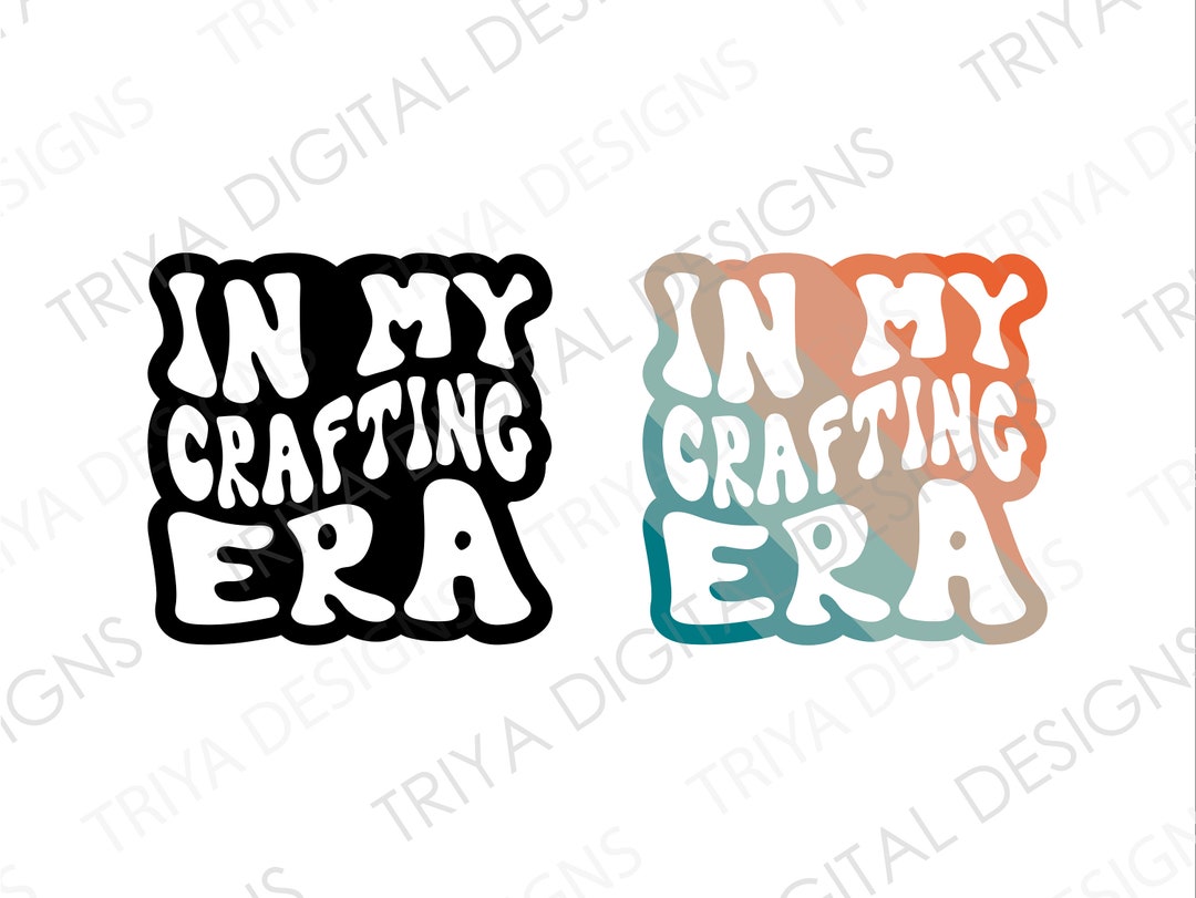 In My Crafting Era Negative Space SVG Cut File Craft Lover, Craft ...
