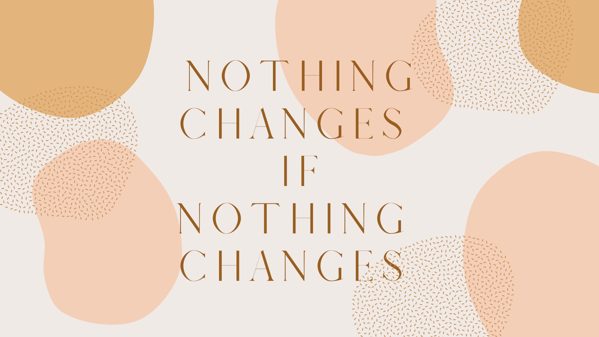 Nothing Changes If Nothing Changes Print | Etsy