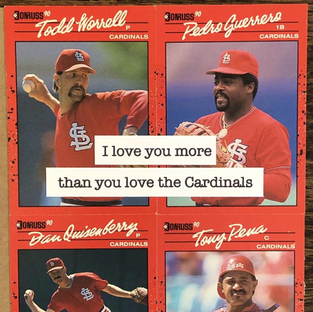 St. Louis Cardinals Card | "i Love You More Than You Love the Cardinals ...