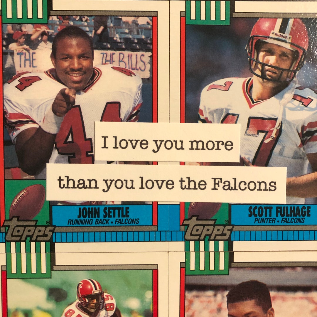 Atlanta Falcons Card i Love You More Than You Love the Falcons Handmade ...