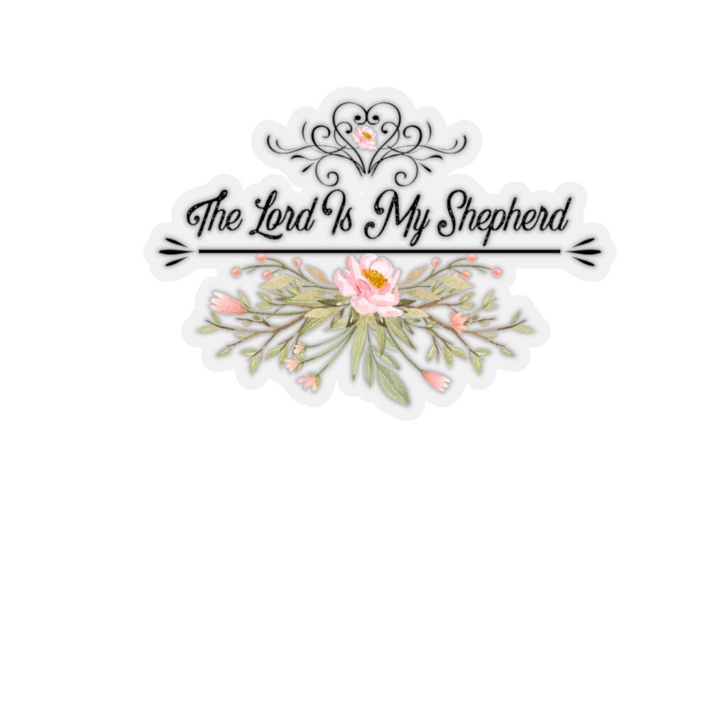 Bible Study Stickers, the Lord is My Shepherd Sticker, Psalms 23 ...