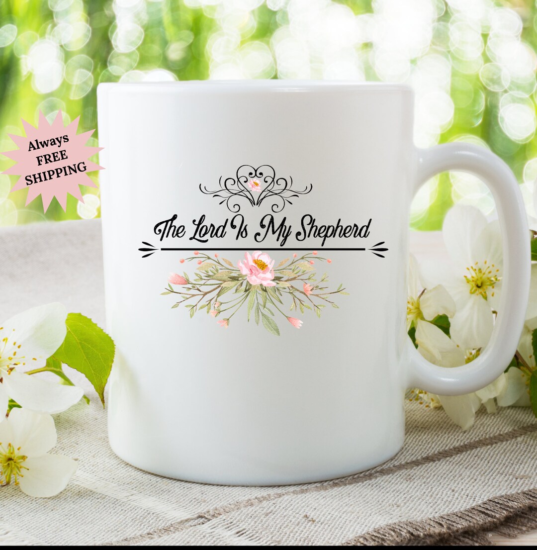 The Lord is My Shepherd Mug, Christian Mug for Her, Psalm 23 - Etsy