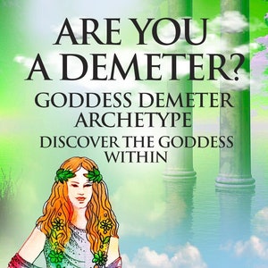 Demeter Archetype/connect With the Maternal Archetype/goddess Demeter ...