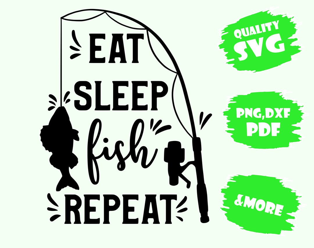 Eat Sleep Fish Repeat, Fishing Svg,funny Fishing, Hunting Fshing Svg ...