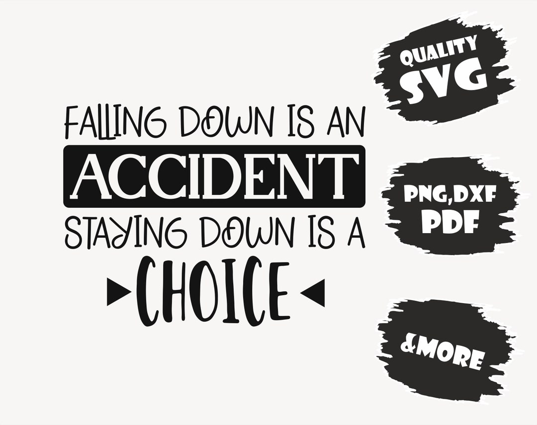 Falling Down is and Accident ,svg,pdf,eps,dxf,png - Etsy