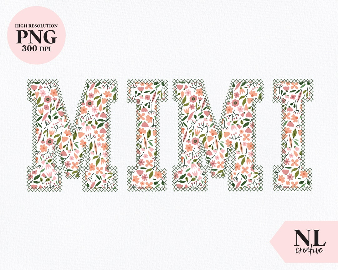 Floral Mimi PNG | Faux Embroidery and Stitching | Sublimation ...