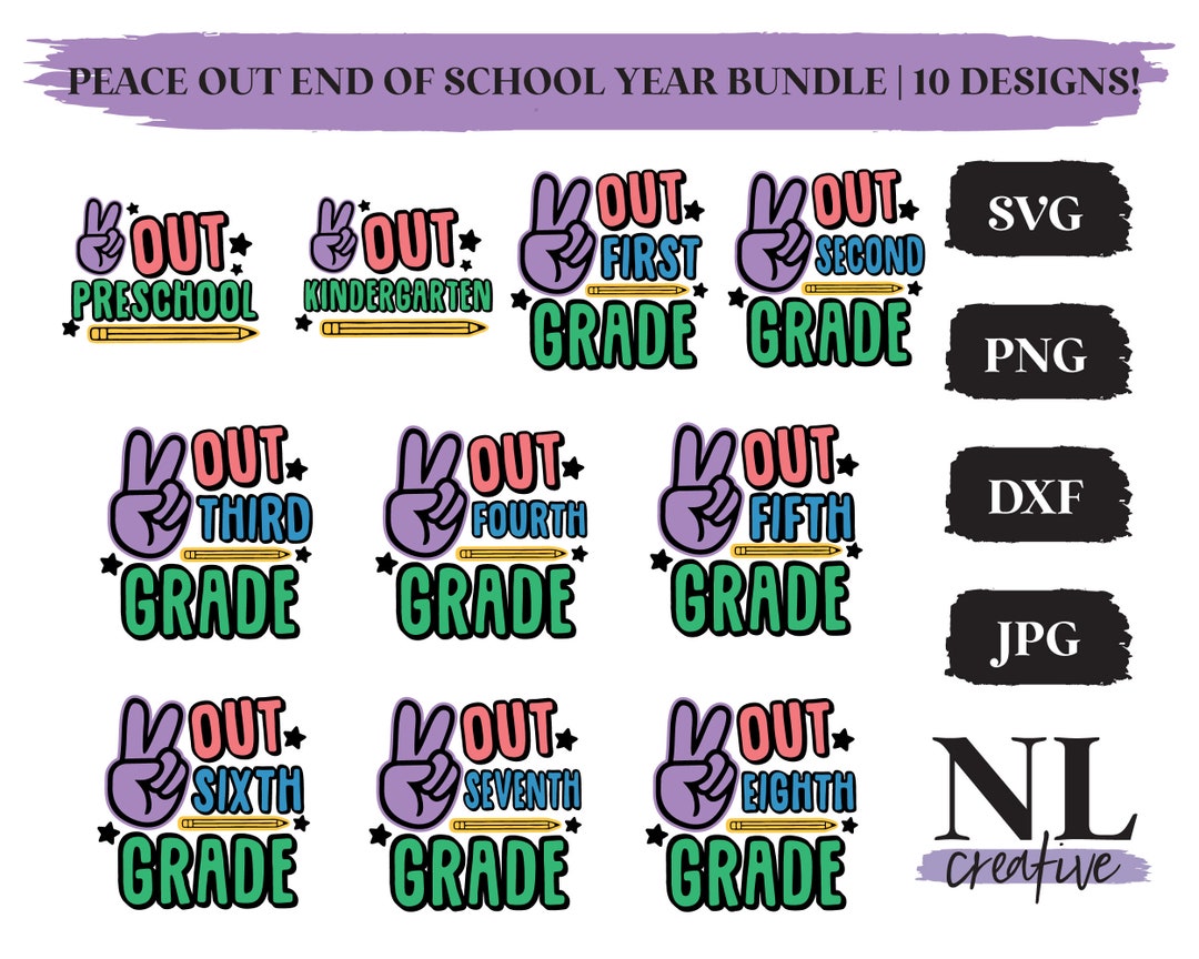Peace Out School Year - All Grades Bundle SVG | Cricut, Silhouette ...