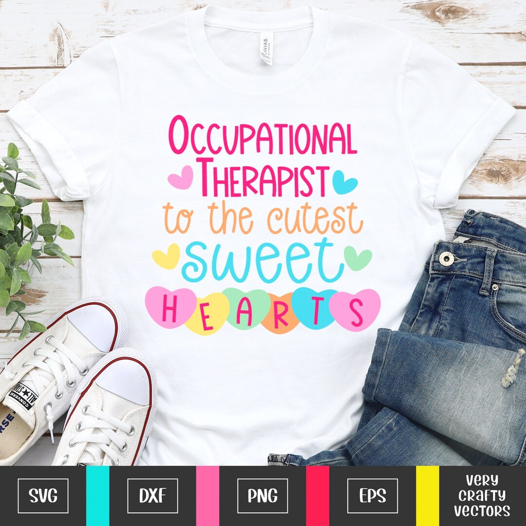 Occupational Therapist Valentines Svg, Occupational Therapist to the ...