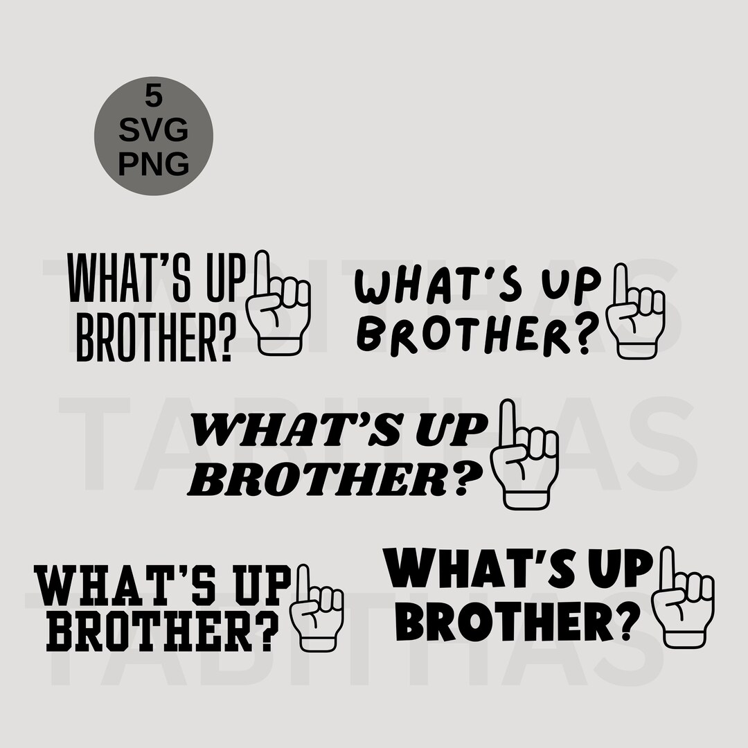What's up Brother Svg Png, Funny Sketch Streamer Meme Svg, SVG File ...