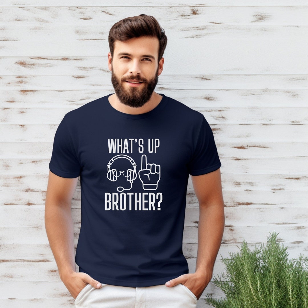 Funny Sketch Streamer What's up Brother Shirt, Gaming Shirt, Streamer ...