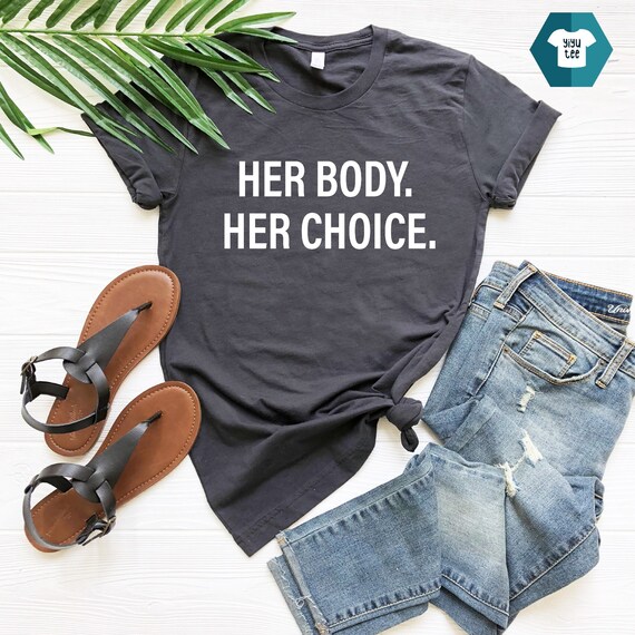 Her Body Her Choice Shirt Men Supporting Women Protest - Etsy